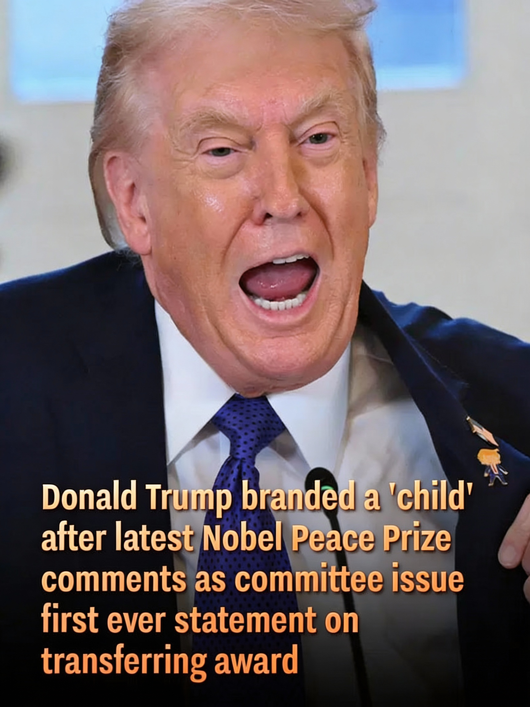 Donald Trump Branded a “Child” After Latest Nobel Peace Prize Remarks ...
